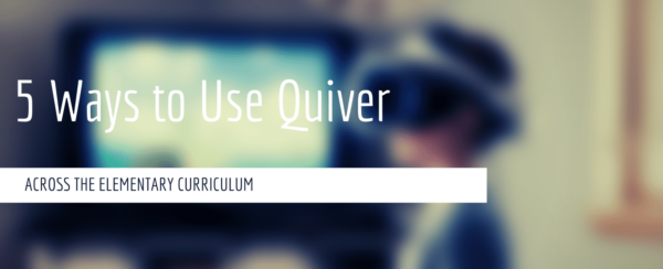 5 Ways to Use Quiver With Students Today : vr2ltch