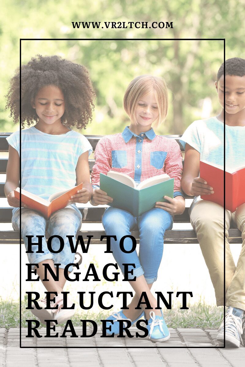 Engage Reluctant Readers : vr2ltch